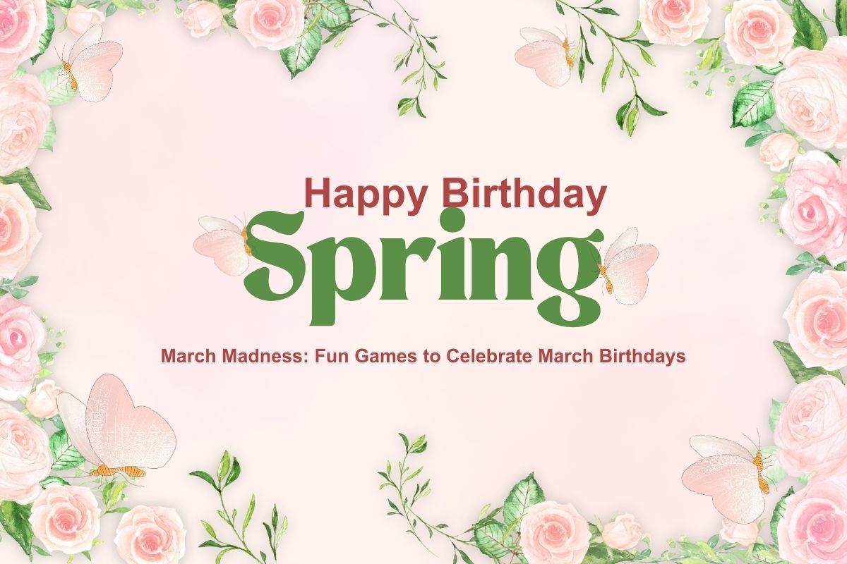 March Madness: Unique Fun Games to Celebrate Your March Birthday ...